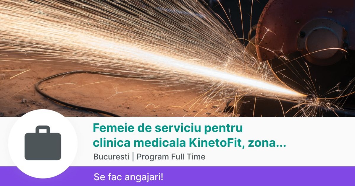 Femeie de serviciu pentru clinica medicala KinetoFit, zona Piata ...