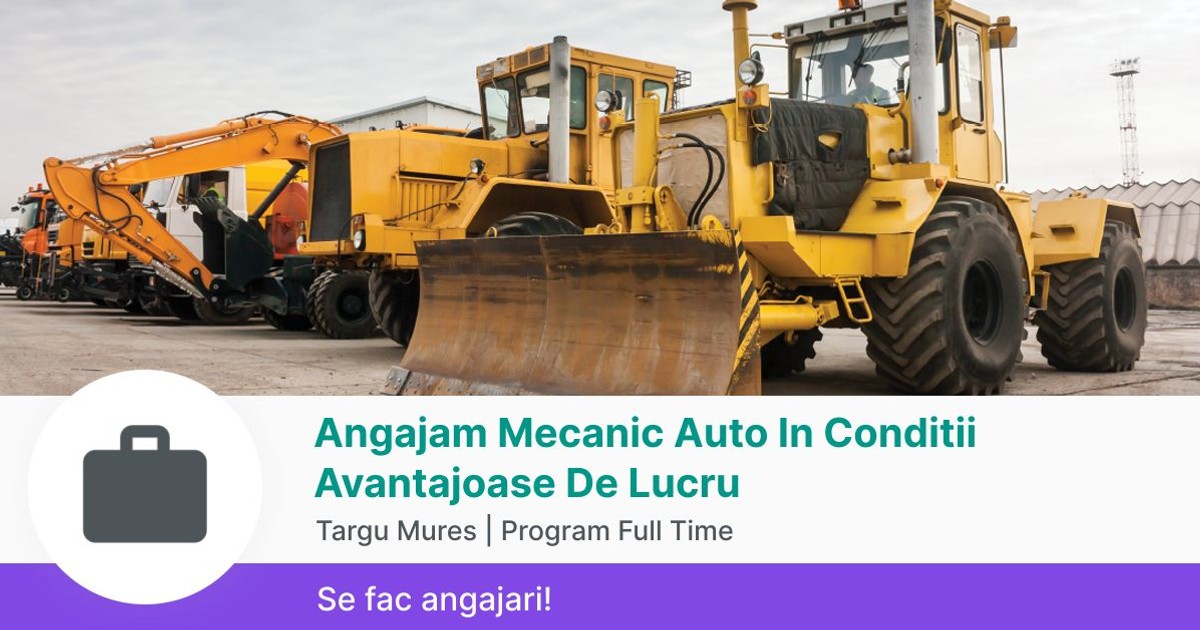 Angajam Mecanic Auto In Conditii Avantajoase De Lucru in Targu Mures la ...