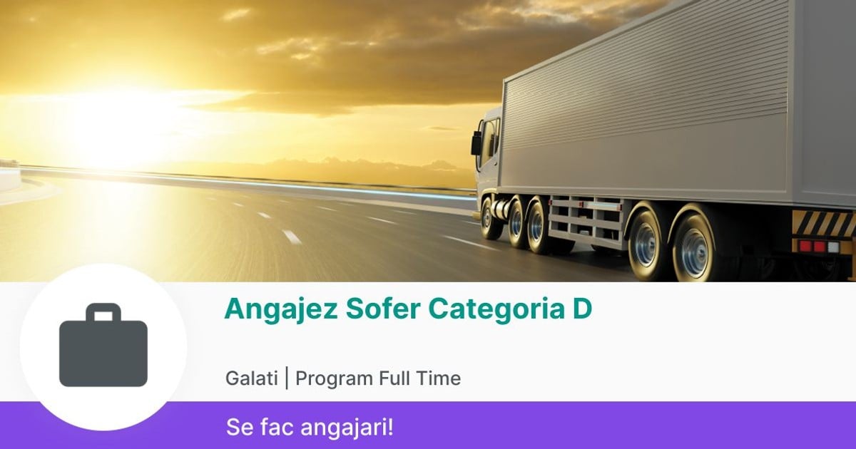 Angajez Sofer Categoria D in Galati la unidanimar | Jobradar24