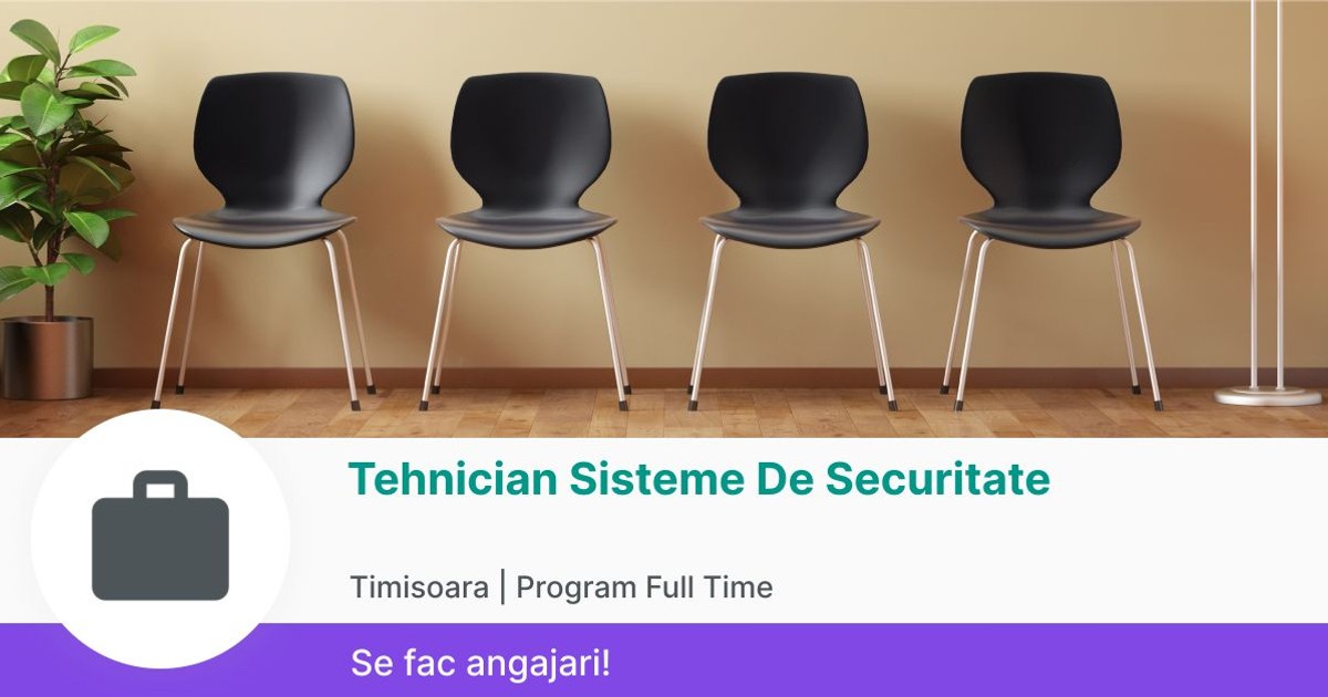 Tehnician Sisteme De Securitate in Timisoara la saratoga | Jobradar24