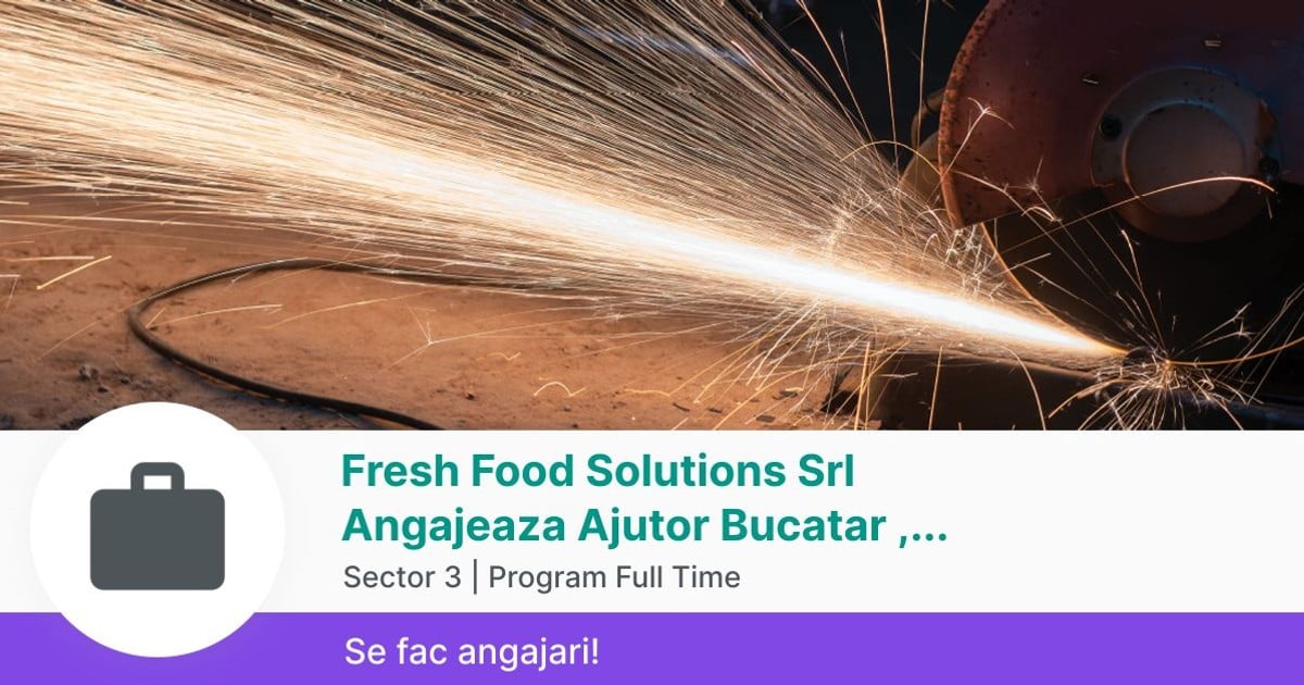 Fresh Food Solutions Srl Angajeaza Ajutor Bucatar , Spalator Vase Mari ...