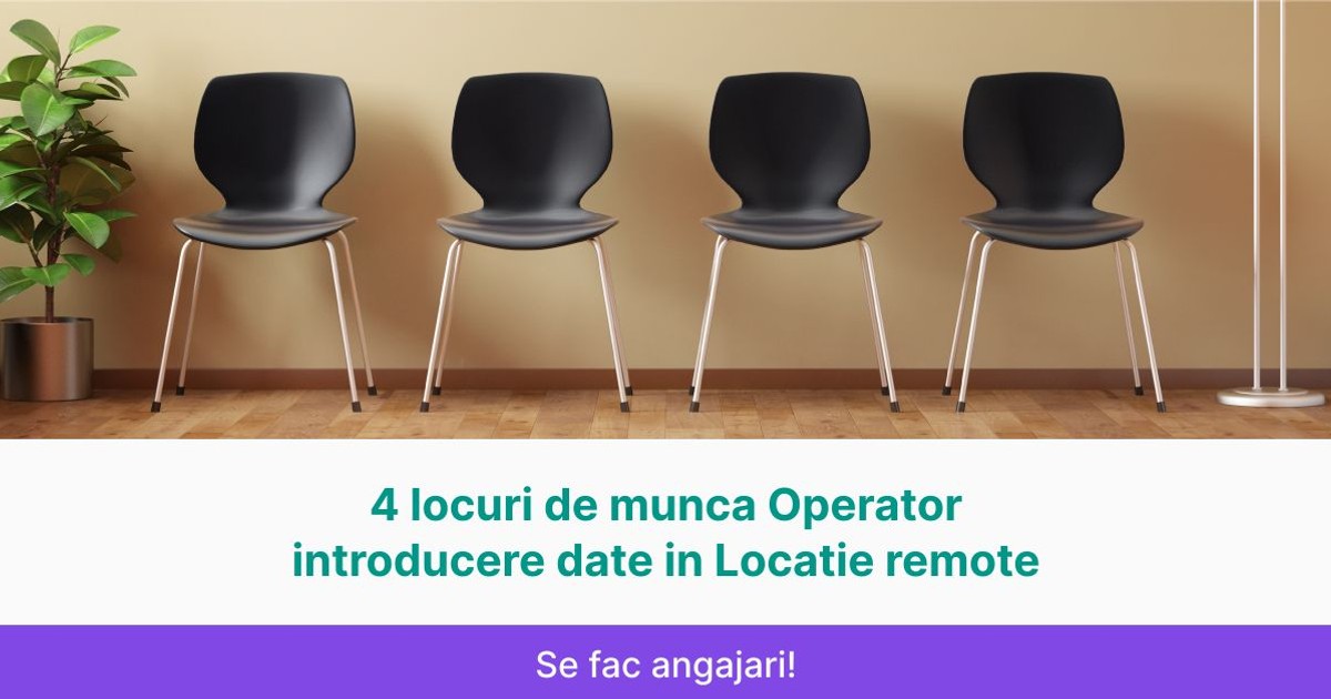 Locuri de Munca Operator introducere date in Locatie remote - 4 Joburi ...