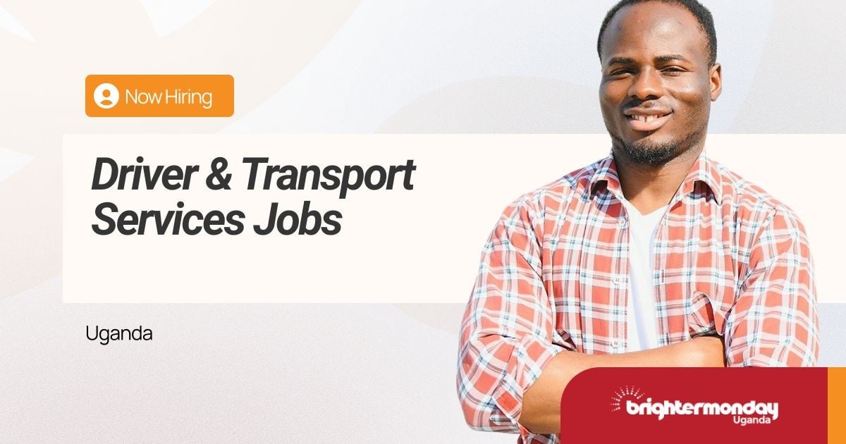 Driver & Transport Services Jobs in Uganda | BrighterMonday