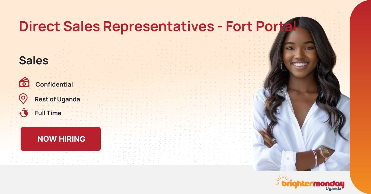 Direct Sales Representatives - Fort Portal at FINCA Uganda | BrighterMonday